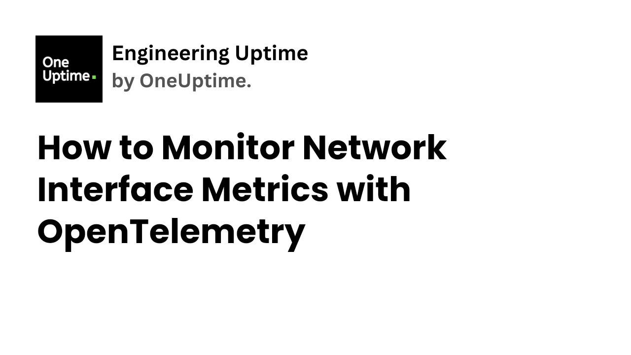 How to Monitor Network Interface Metrics with OpenTelemetry