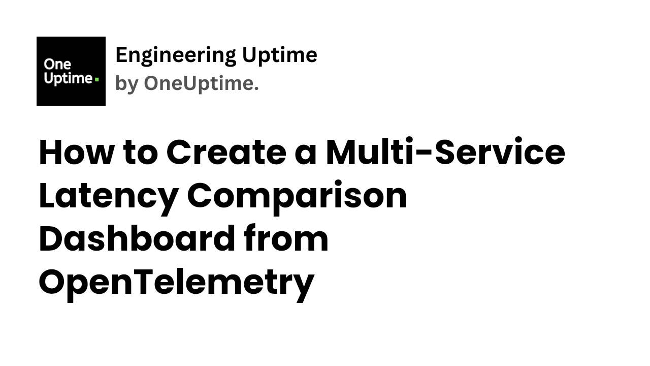 How to Create a Multi-Service Latency Comparison Dashboard from ...
