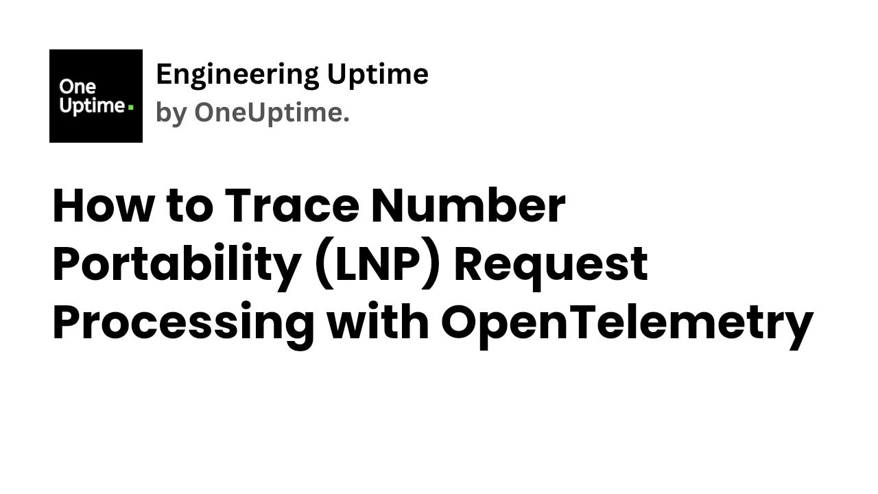 How to Trace Number Portability (LNP) Request Processing with OpenTelemetry