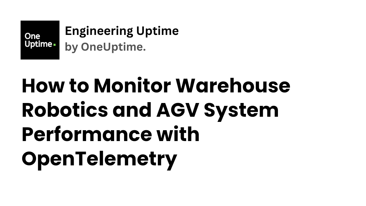 How to Monitor Warehouse Robotics and AGV System Performance with ...