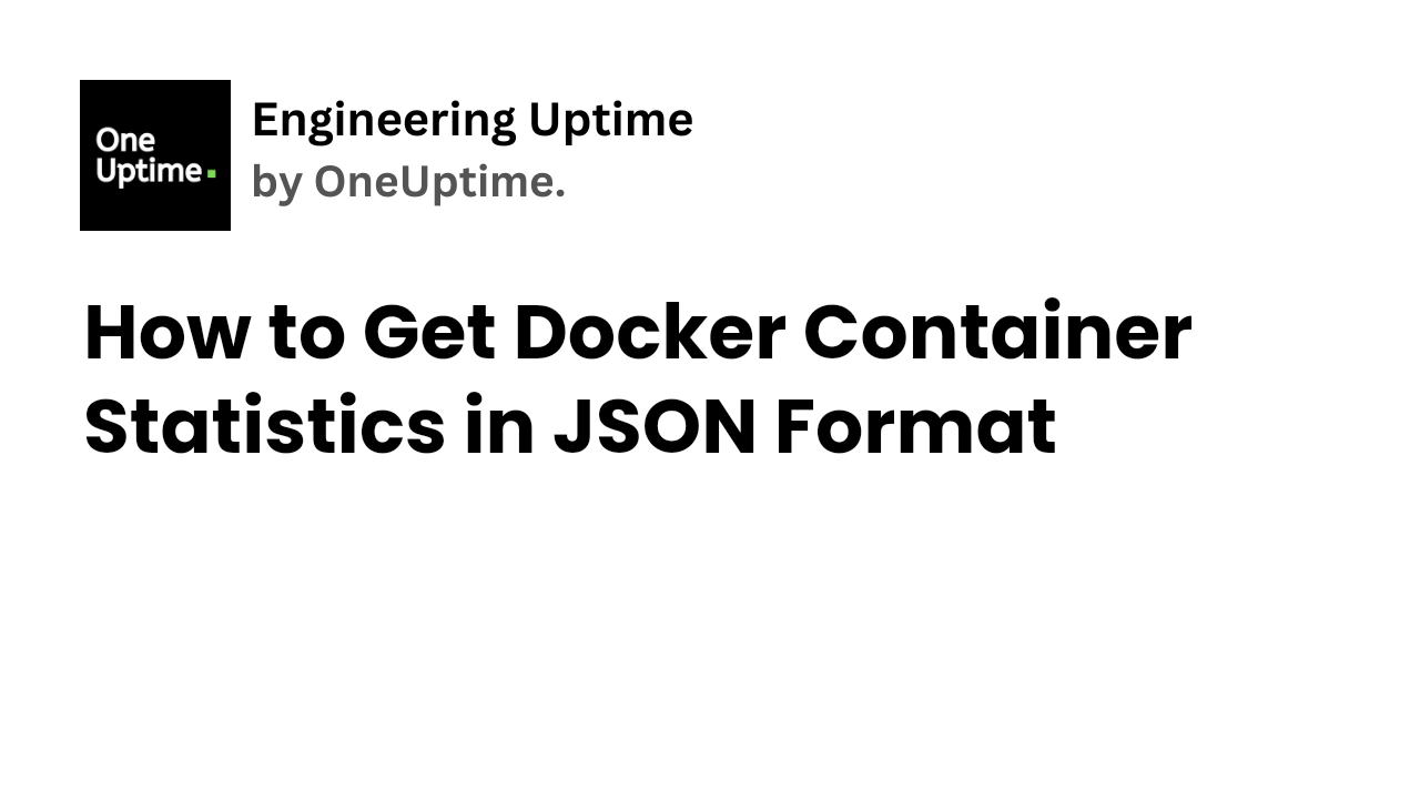 How to Get Docker Container Statistics in JSON Format
