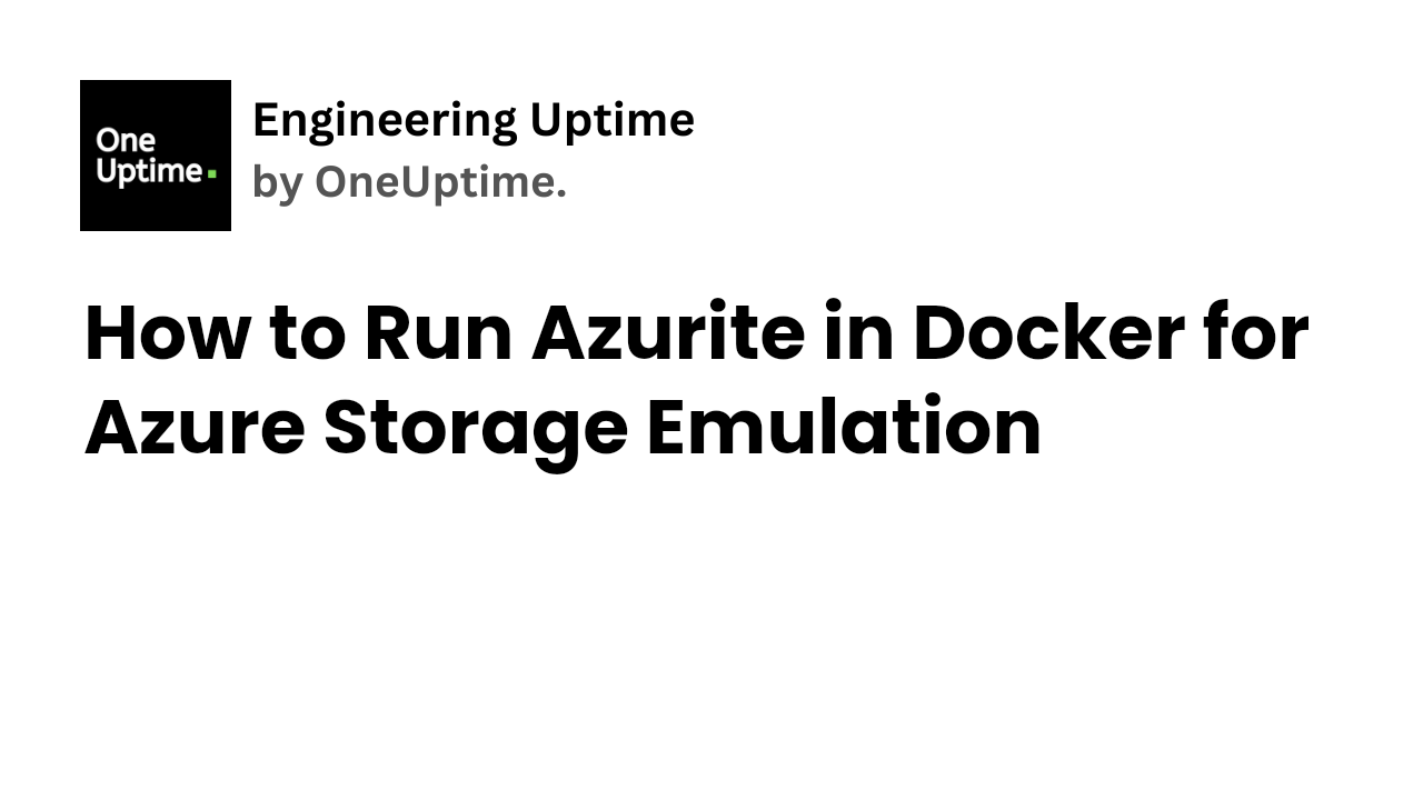 How to Run Azurite in Docker for Azure Storage Emulation