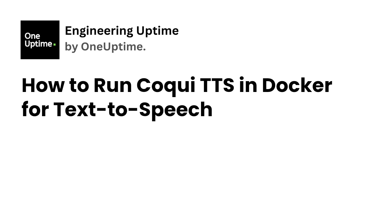 How to Run Coqui TTS in Docker for Text-to-Speech