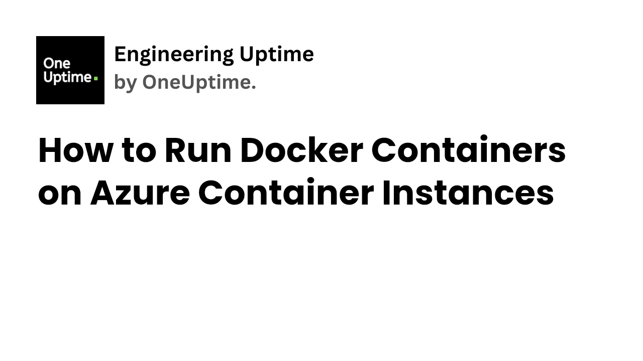 How to Run Docker Containers on Azure Container Instances