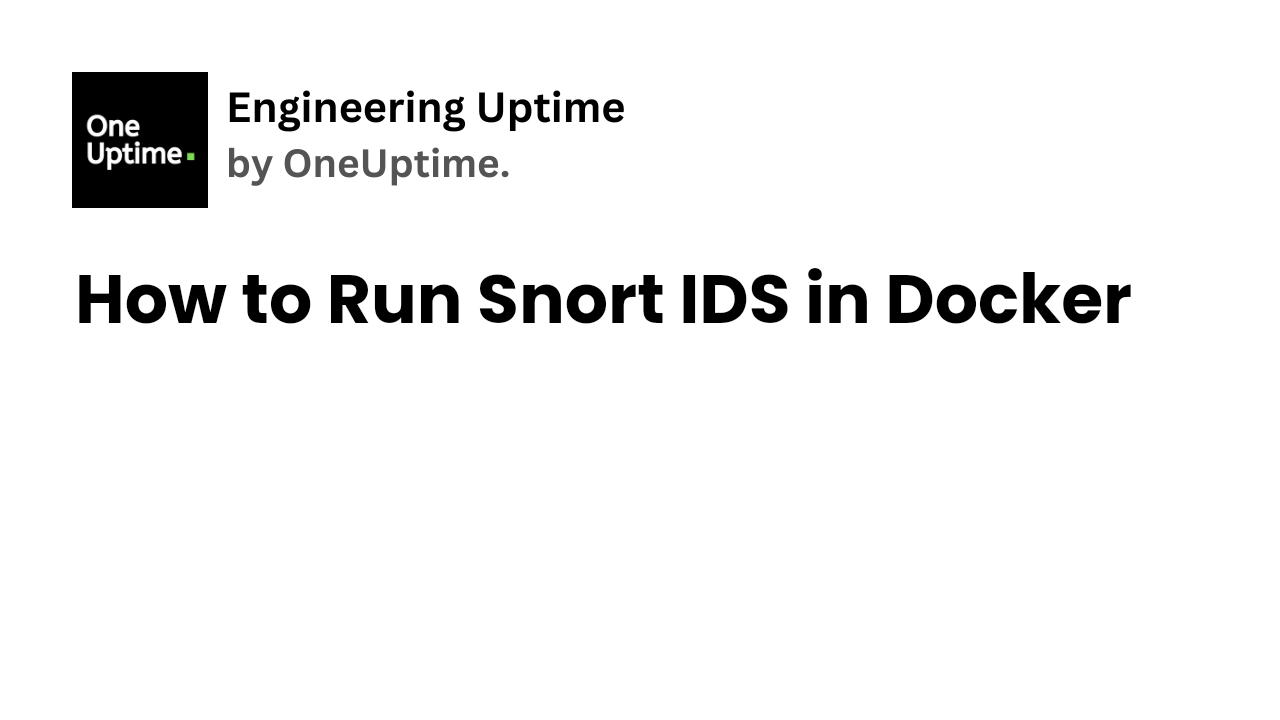 How to Run Snort IDS in Docker