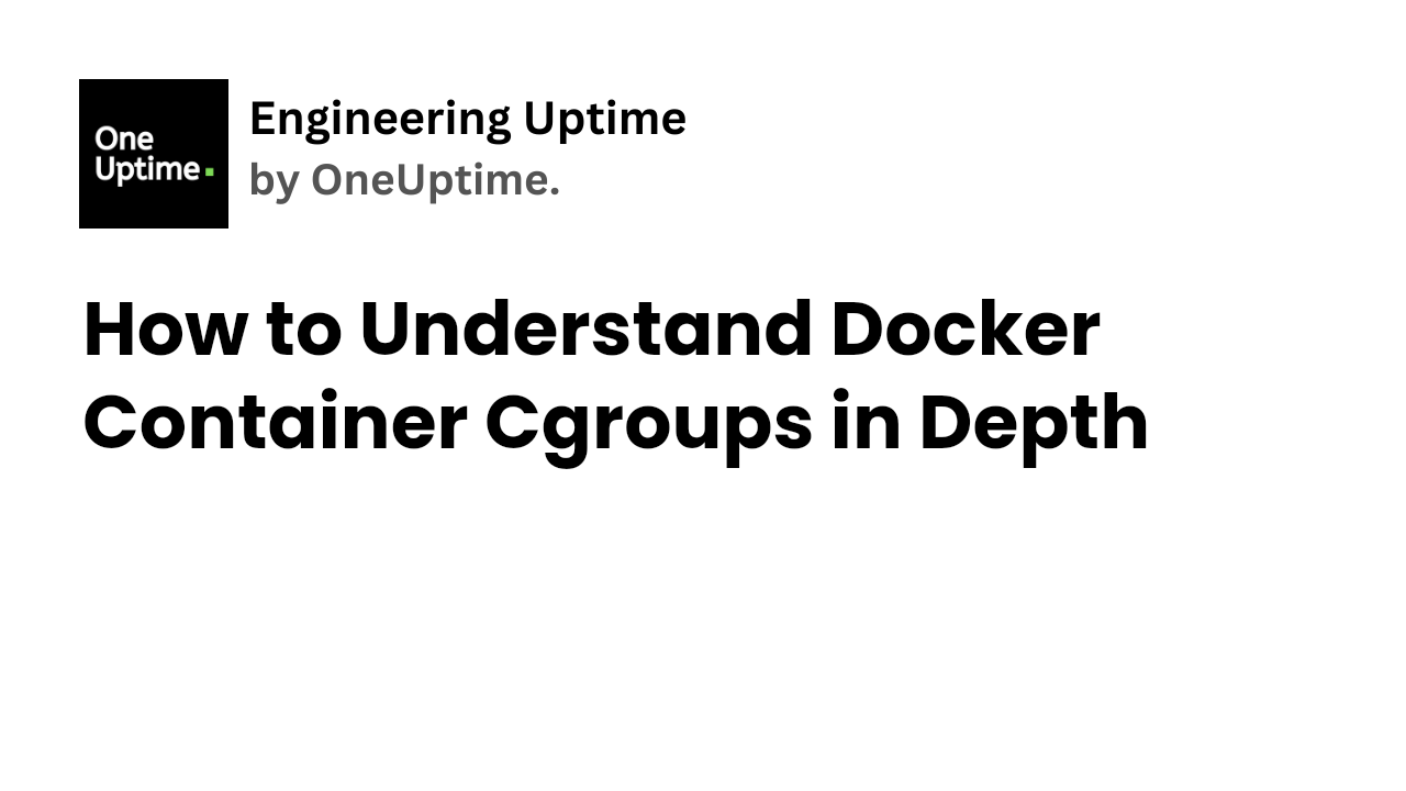 How to Understand Docker Container Cgroups in Depth