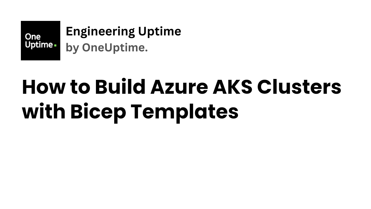 How to Build Azure AKS Clusters with Bicep Templates