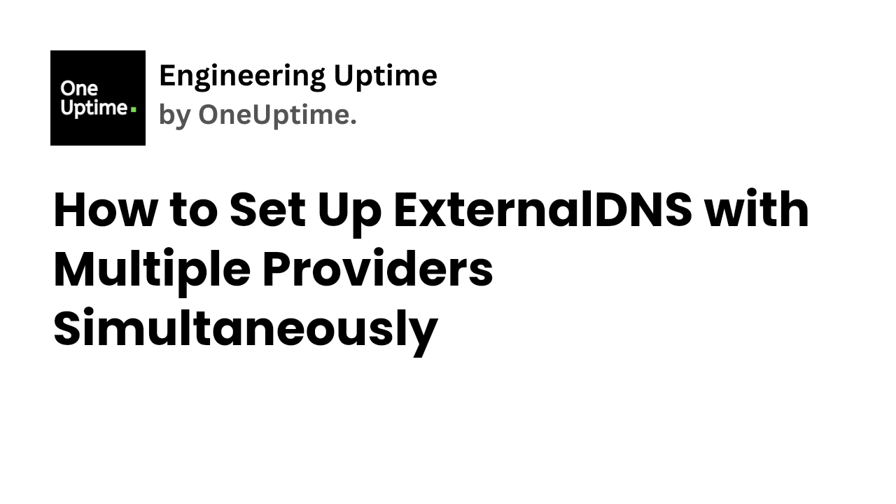 How to Set Up ExternalDNS with Multiple Providers Simultaneously
