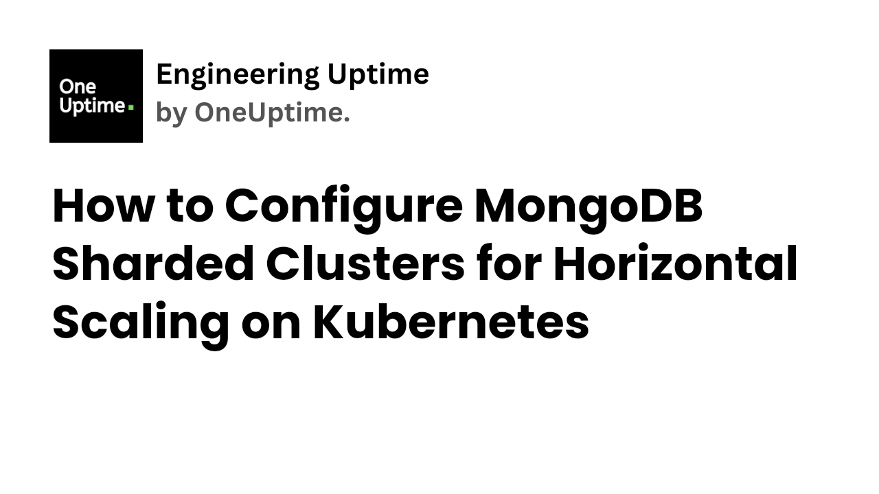 How to Configure MongoDB Sharded Clusters for Horizontal Scaling on ...