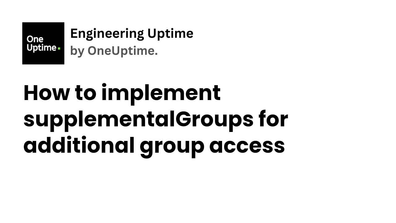 How to implement supplementalGroups for additional group access