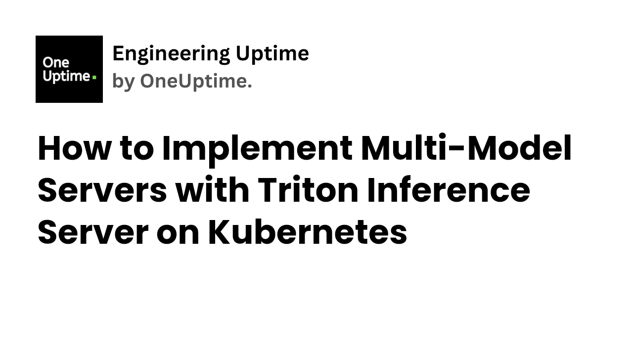 How to Implement Multi-Model Servers with Triton Inference Server on ...