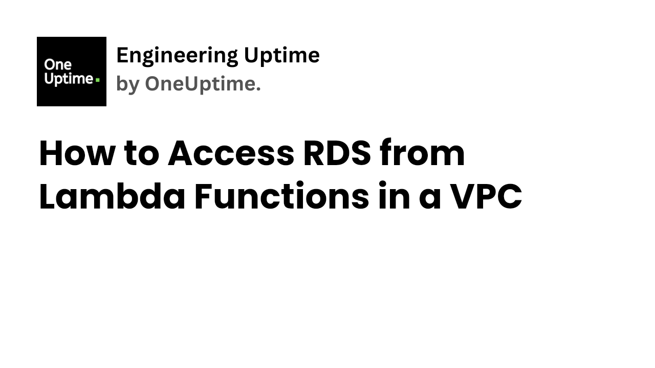 How to Access RDS from Lambda Functions in a VPC