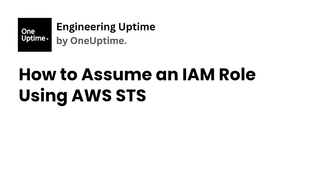 How to Assume an IAM Role Using AWS STS
