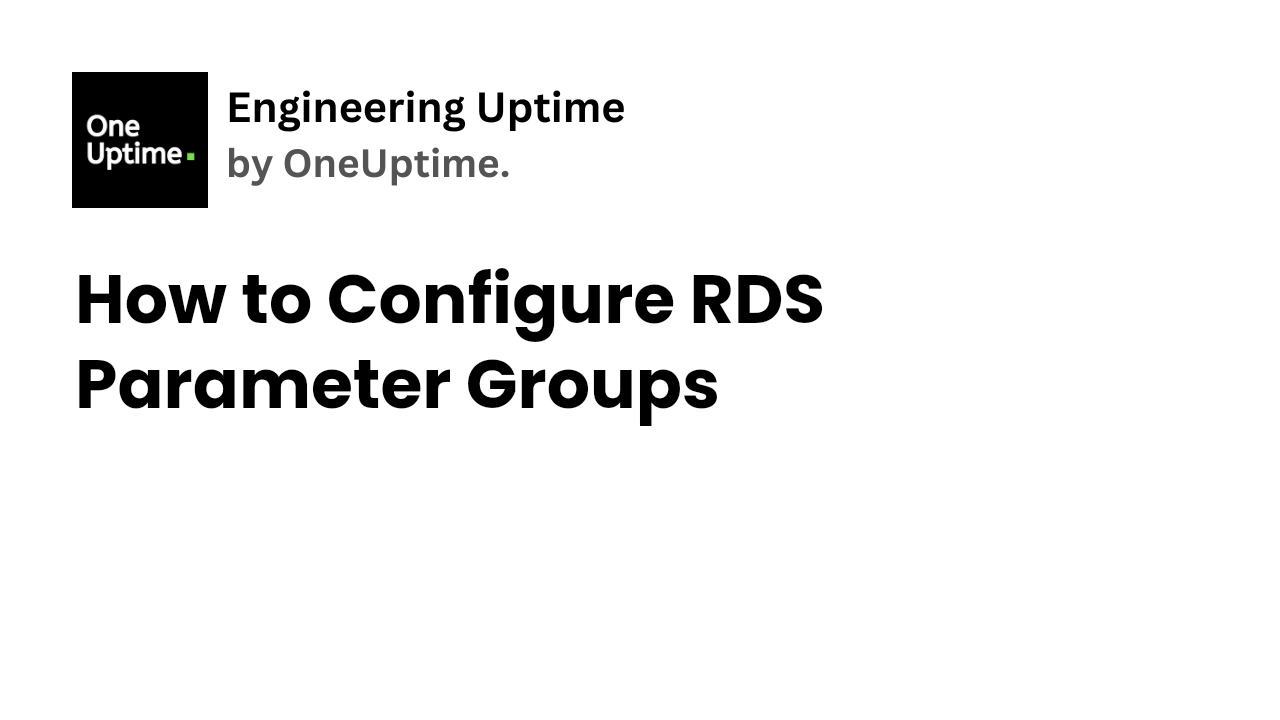 How to Configure RDS Parameter Groups