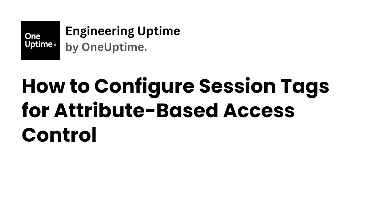 How to Configure Session Tags for Attribute-Based Access Control