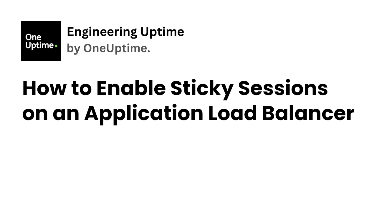 How to Enable Sticky Sessions on an Application Load Balancer