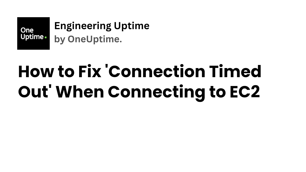 How to Fix 'Connection Timed Out' When Connecting to EC2