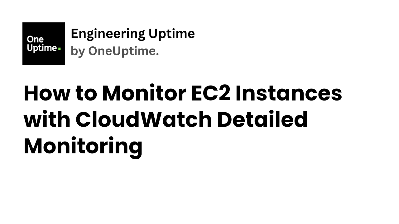 How to Monitor EC2 Instances with CloudWatch Detailed Monitoring