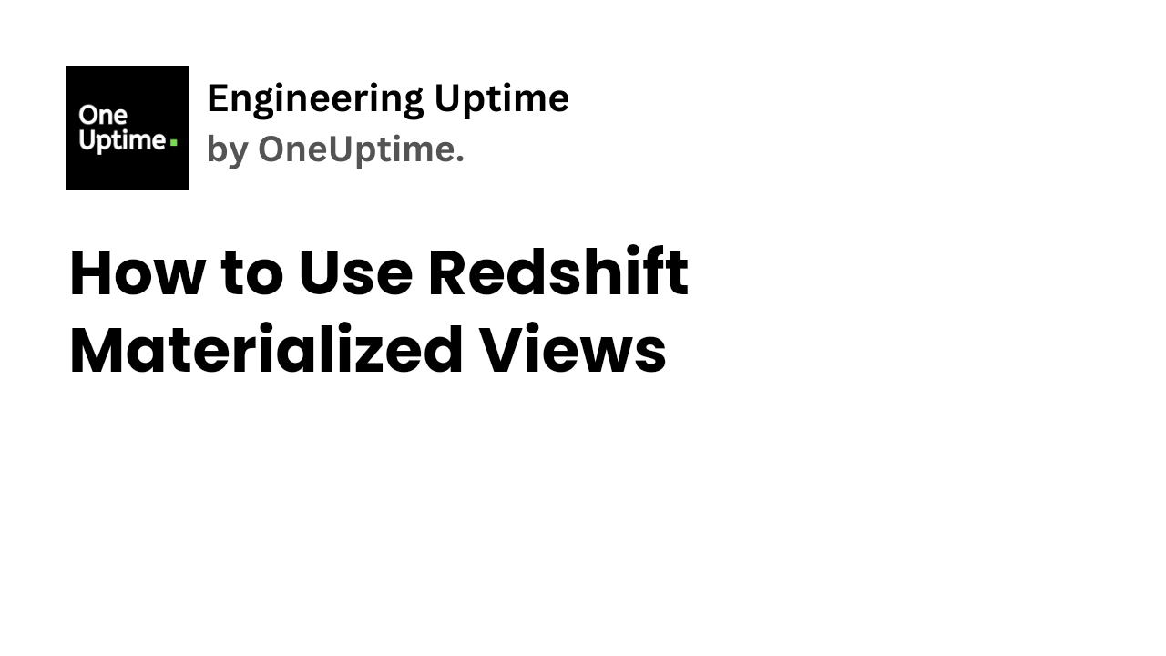 How to Use Redshift Materialized Views