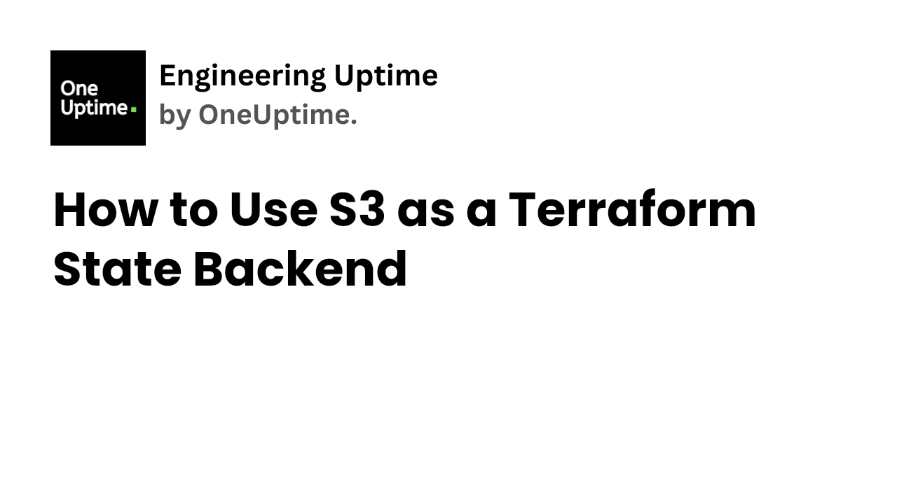 How to Use S3 as a Terraform State Backend