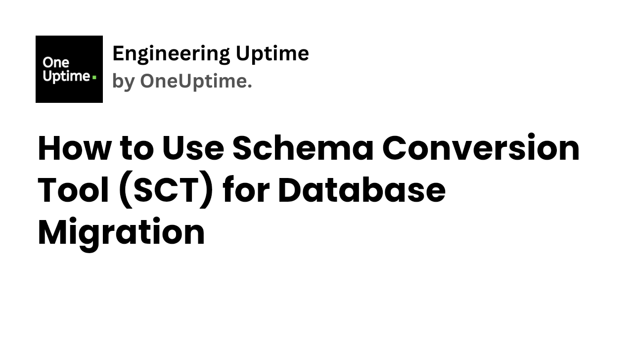 How to Use Schema Conversion Tool (SCT) for Database Migration