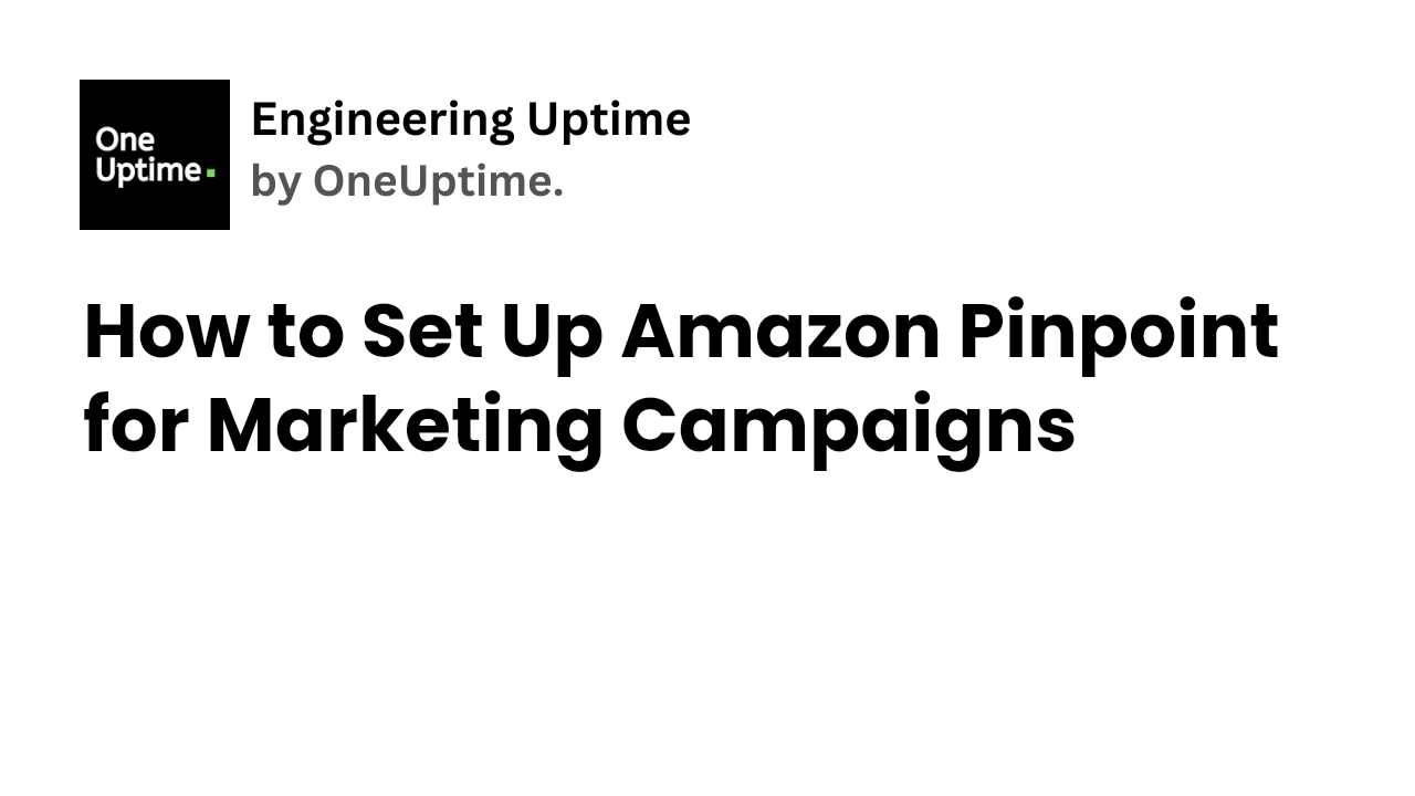 How to Set Up Amazon Pinpoint for Marketing Campaigns
