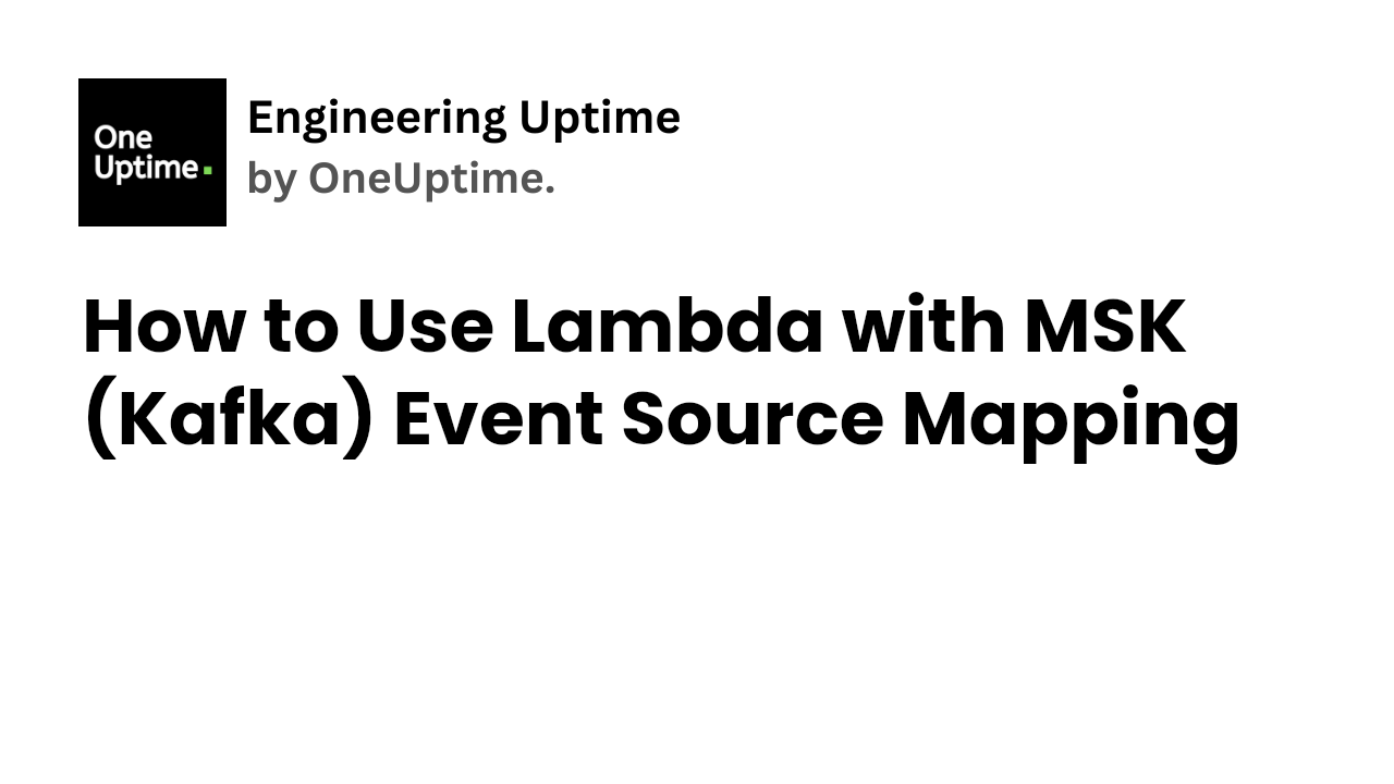 How to Use Lambda with MSK (Kafka) Event Source Mapping
