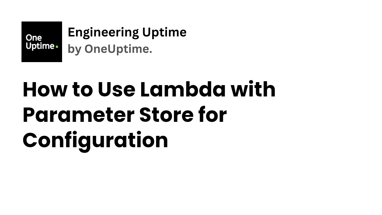 How to Use Lambda with Parameter Store for Configuration