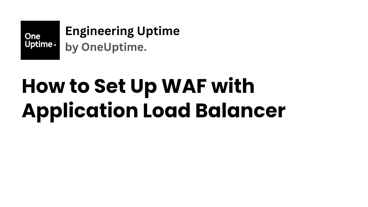 How to Set Up WAF with Application Load Balancer