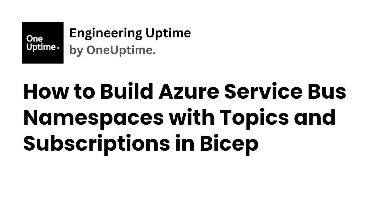 How to Build Azure Service Bus Namespaces with Topics and Subscriptions ...