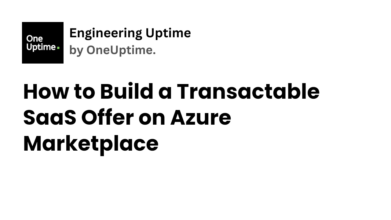 How to Build a Transactable SaaS Offer on Azure Marketplace