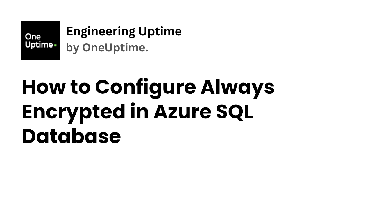 How to Configure Always Encrypted in Azure SQL Database