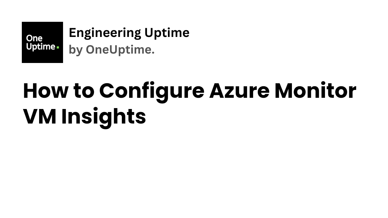 How to Configure Azure Monitor VM Insights