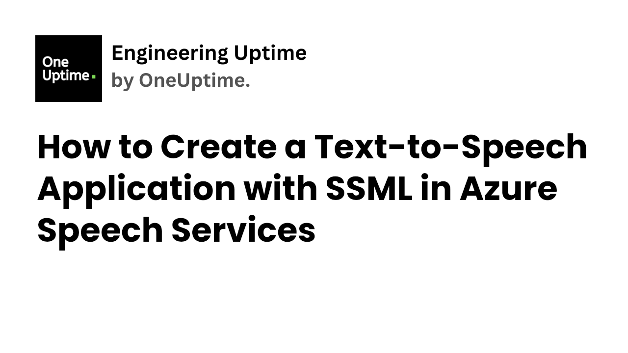How to Create a Text-to-Speech Application with SSML in Azure Speech ...