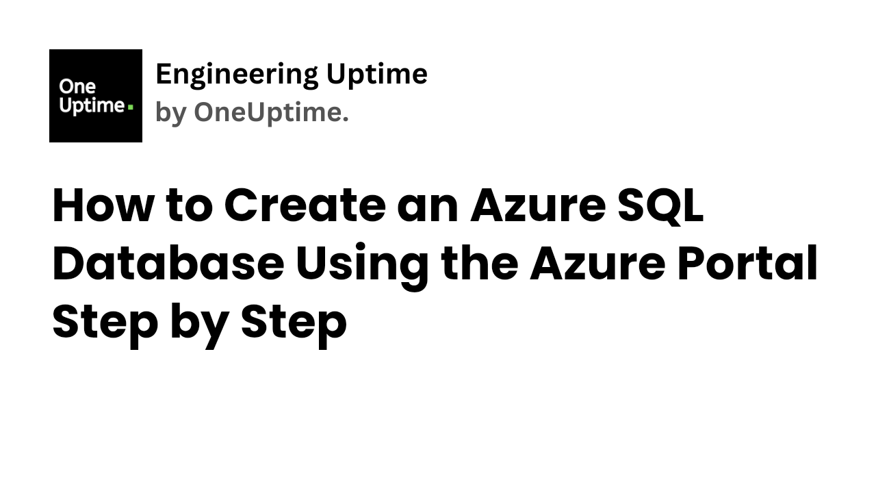 How to Create an Azure SQL Database Using the Azure Portal Step by Step