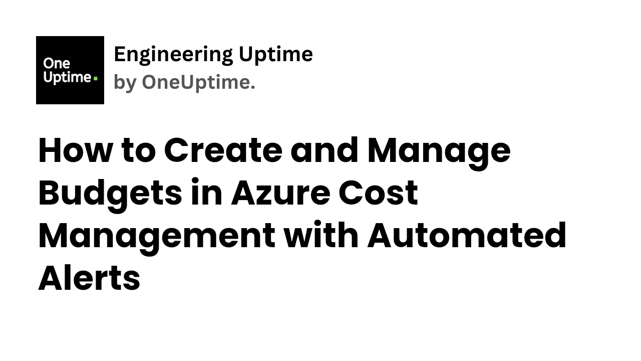 How to Create and Manage Budgets in Azure Cost Management with ...