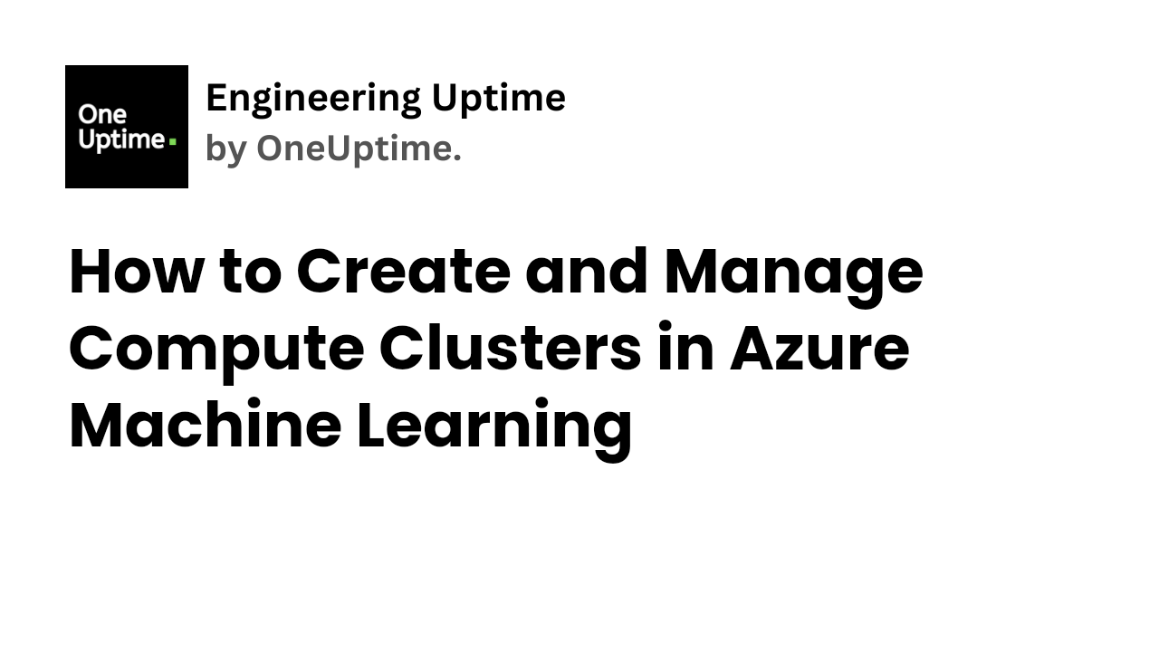 How to Create and Manage Compute Clusters in Azure Machine Learning