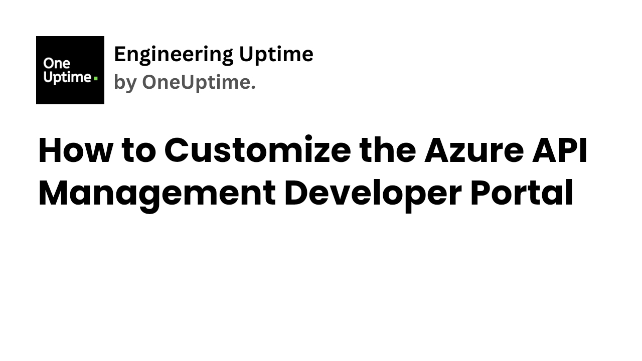 How to Customize the Azure API Management Developer Portal