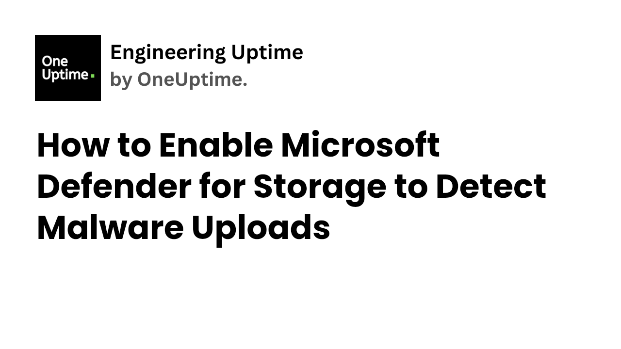 How to Enable Microsoft Defender for Storage to Detect Malware Uploads