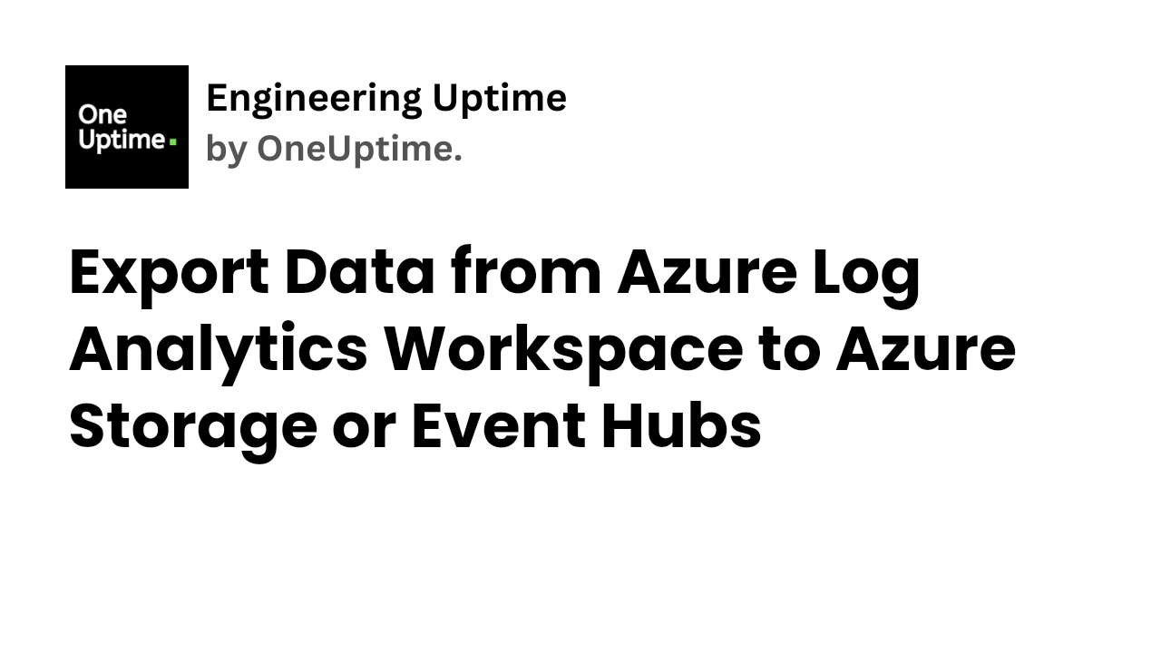 Export Data from Azure Log Analytics Workspace to Azure Storage or ...