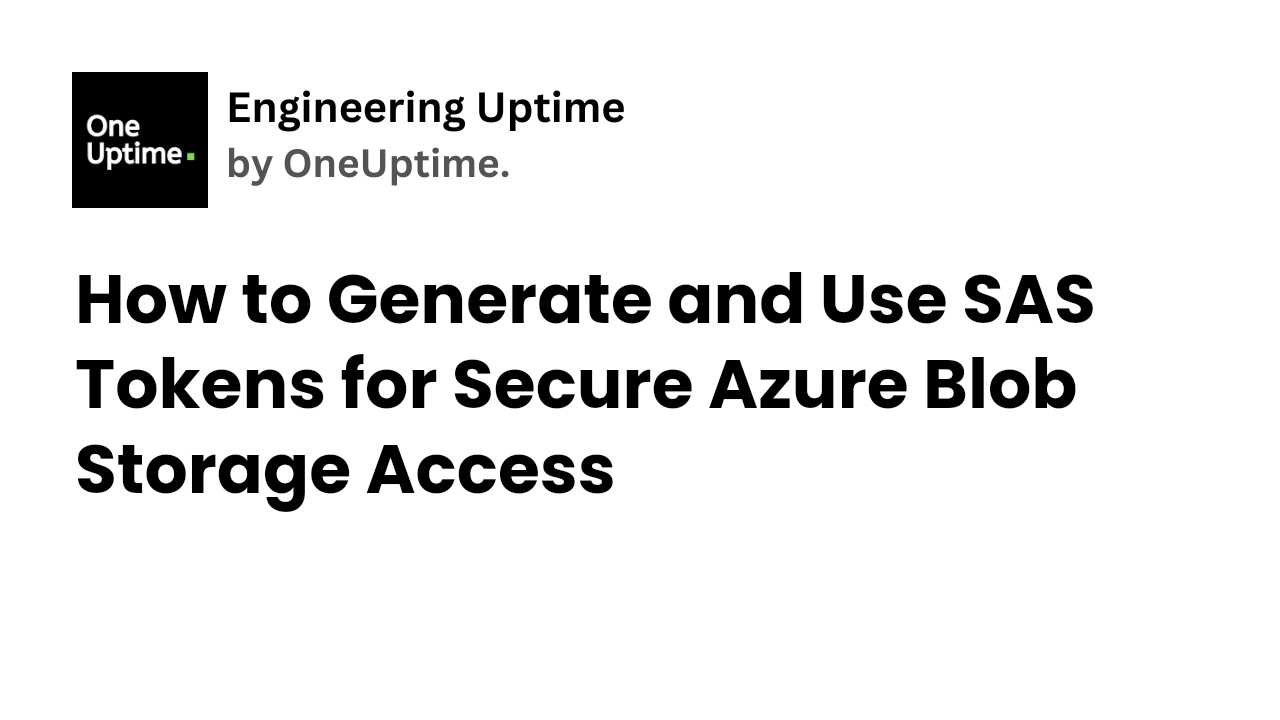 How to Generate and Use SAS Tokens for Secure Azure Blob Storage Access