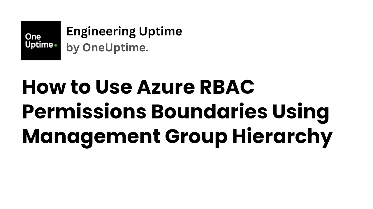How to Use Azure RBAC Permissions Boundaries Using Management Group ...