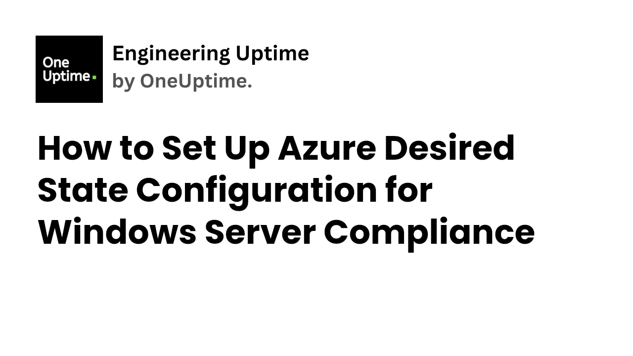 How to Set Up Azure Desired State Configuration for Windows Server ...
