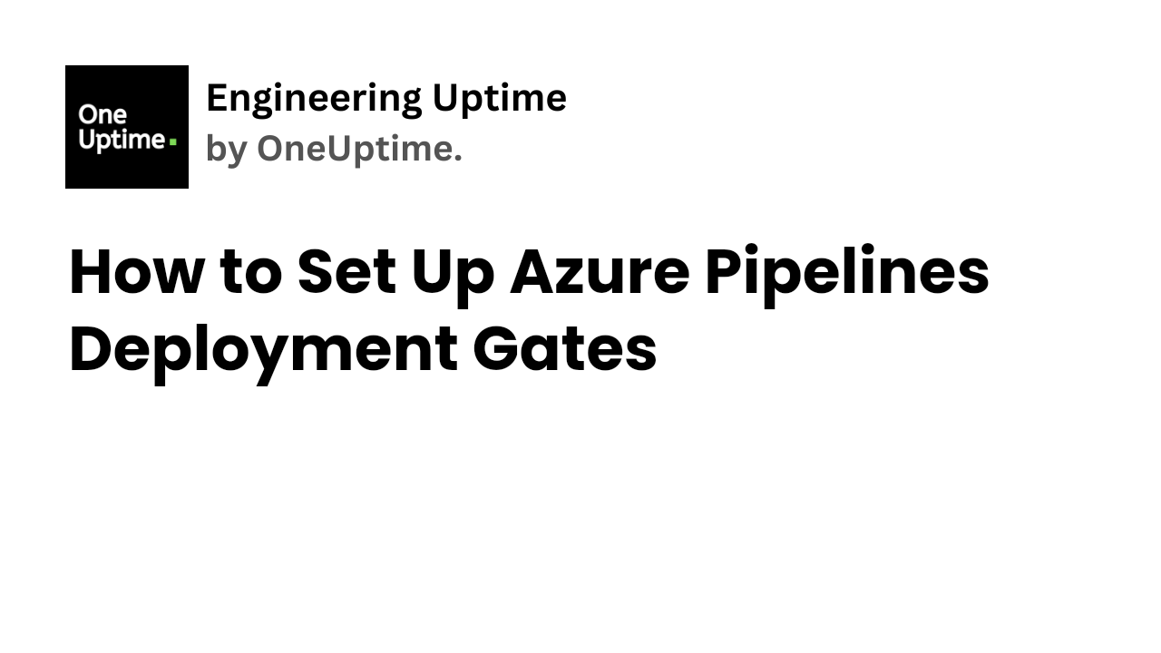 How to Set Up Azure Pipelines Deployment Gates