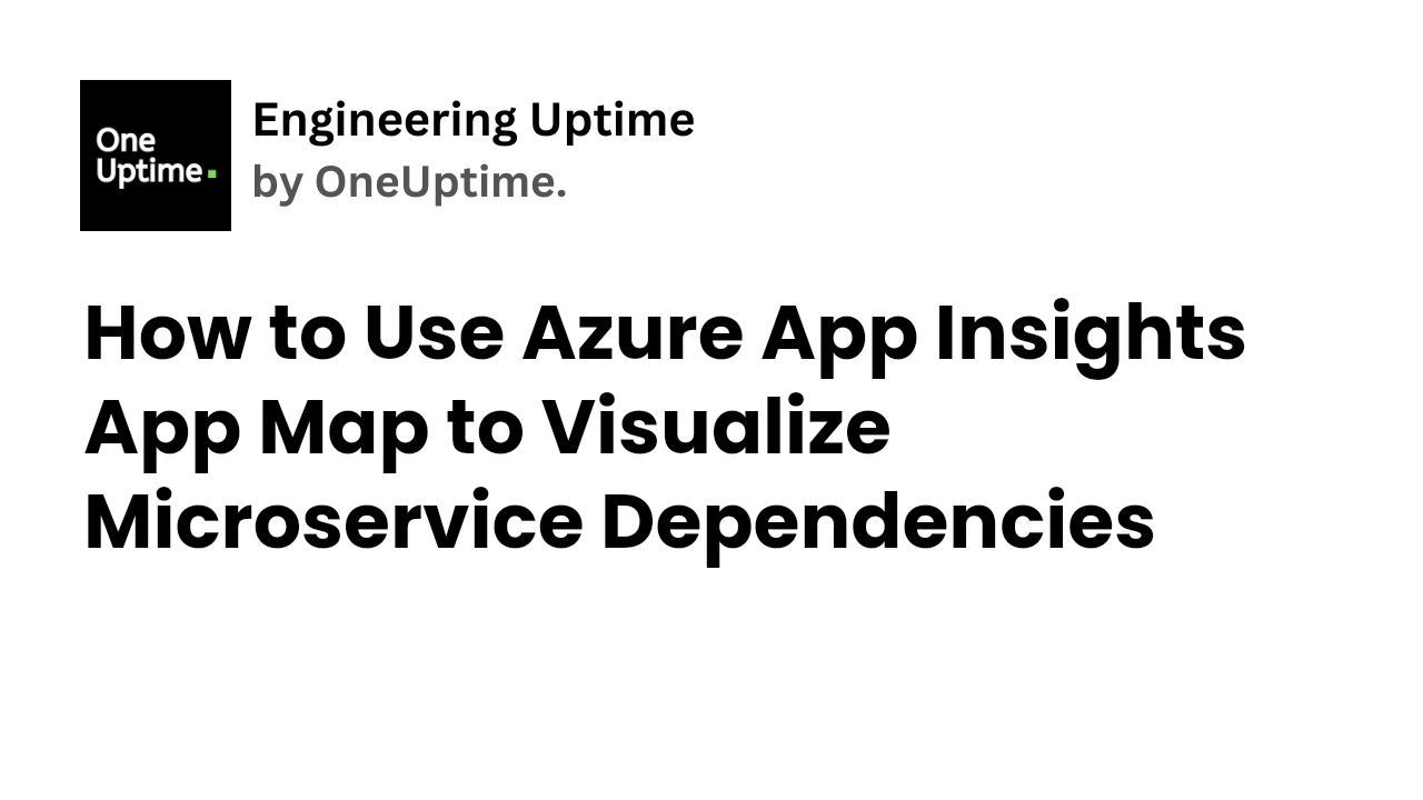 How to Use Azure App Insights App Map to Visualize Microservice ...