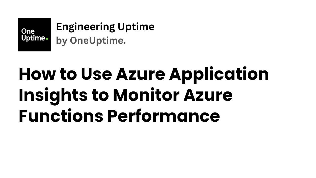 How to Use Azure Application Insights to Monitor Azure Functions ...