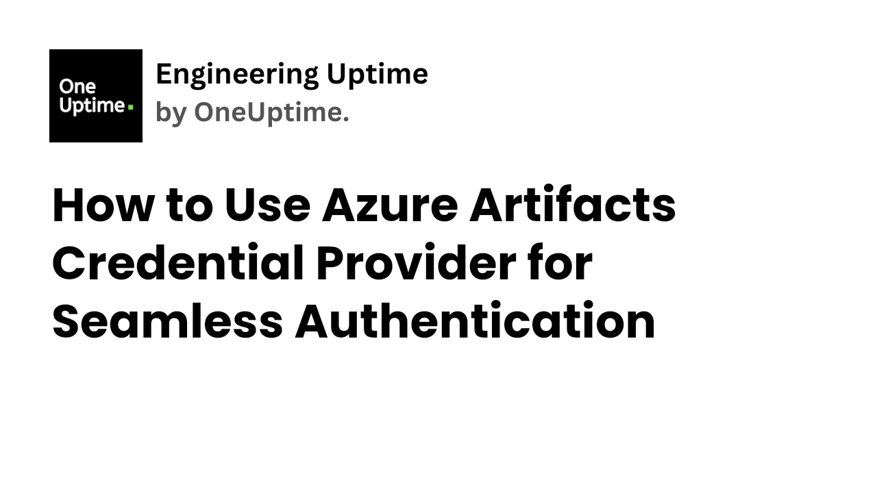 How to Use Azure Artifacts Credential Provider for Seamless ...