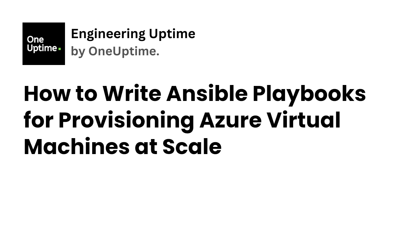 How to Write Ansible Playbooks for Provisioning Azure Virtual Machines ...