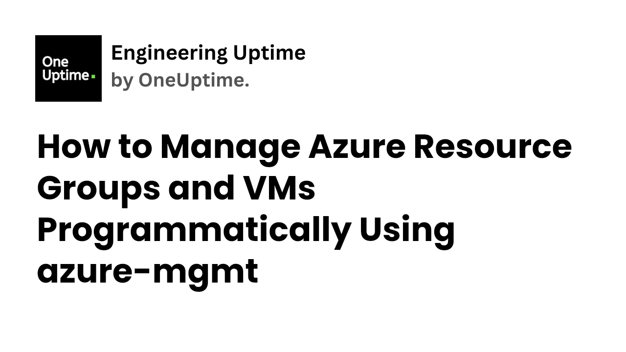 How to Manage Azure Resource Groups and VMs Programmatically Using ...