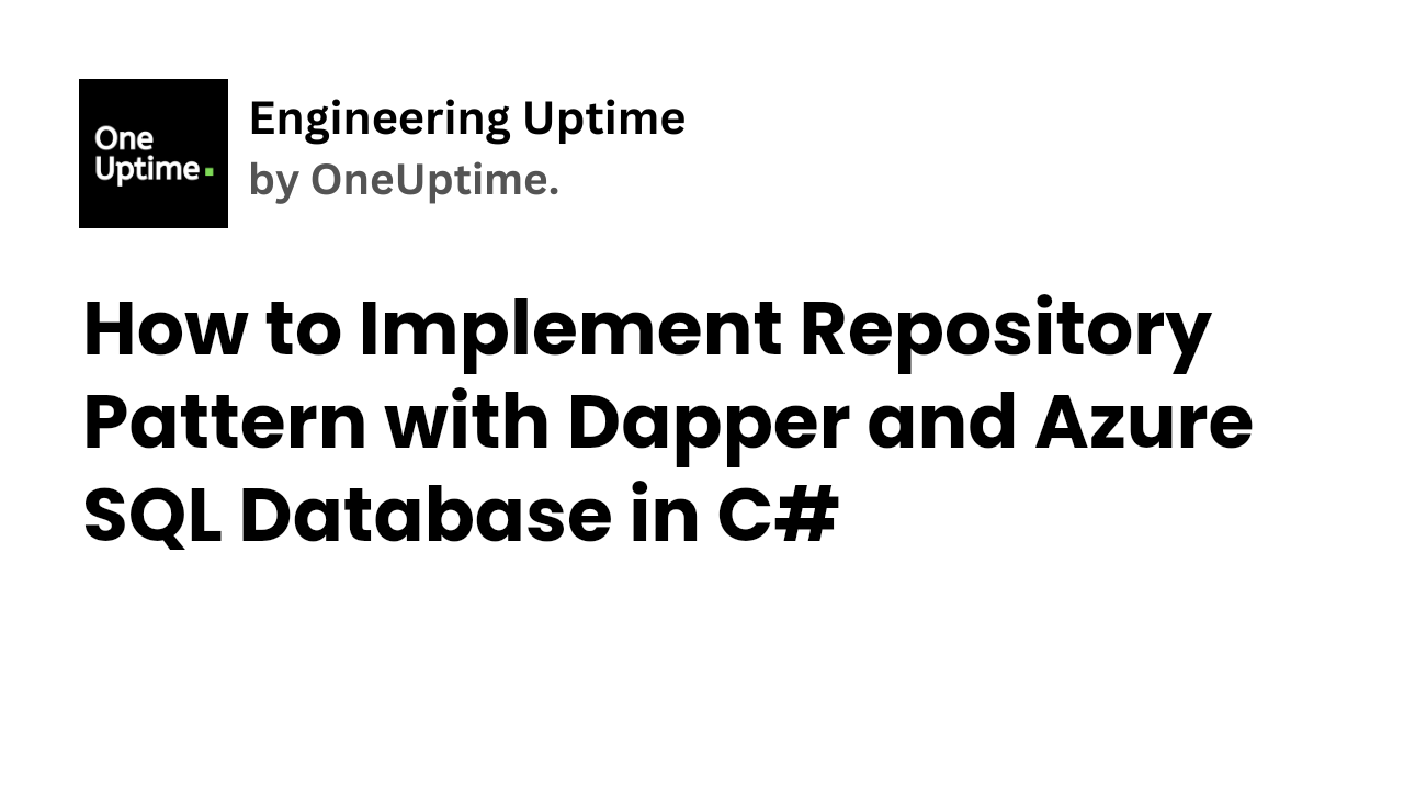 How to Implement Repository Pattern with Dapper and Azure SQL Database ...